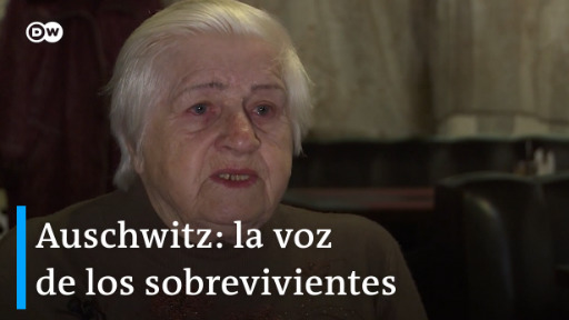 Auschwitz: la voz de los sobrevivientes – DW – 23/01/2020